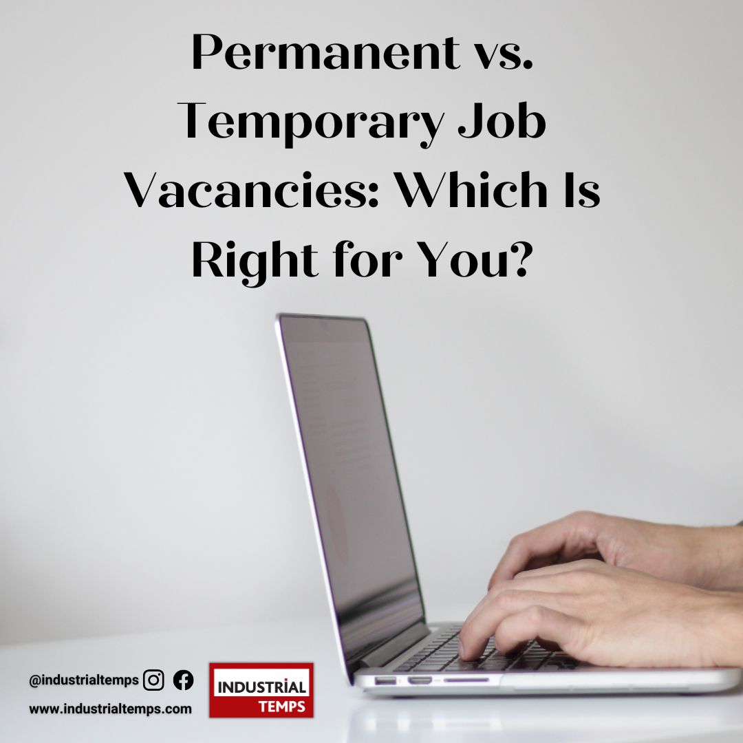 Industrial Temps Permanent vs. Temporary Job · Industrial Temps